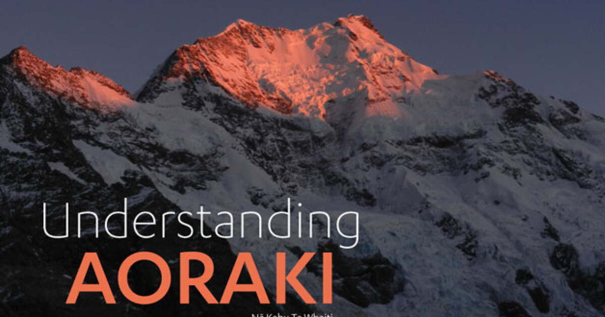 Understanding Aoraki | Te Rūnanga o Ngāi Tahu