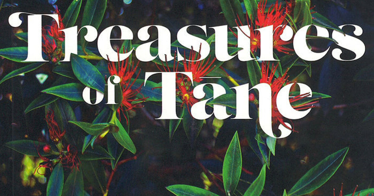 Treasures of Tāne: Plants of Ngāi Tahu | Te Rūnanga o Ngāi Tahu